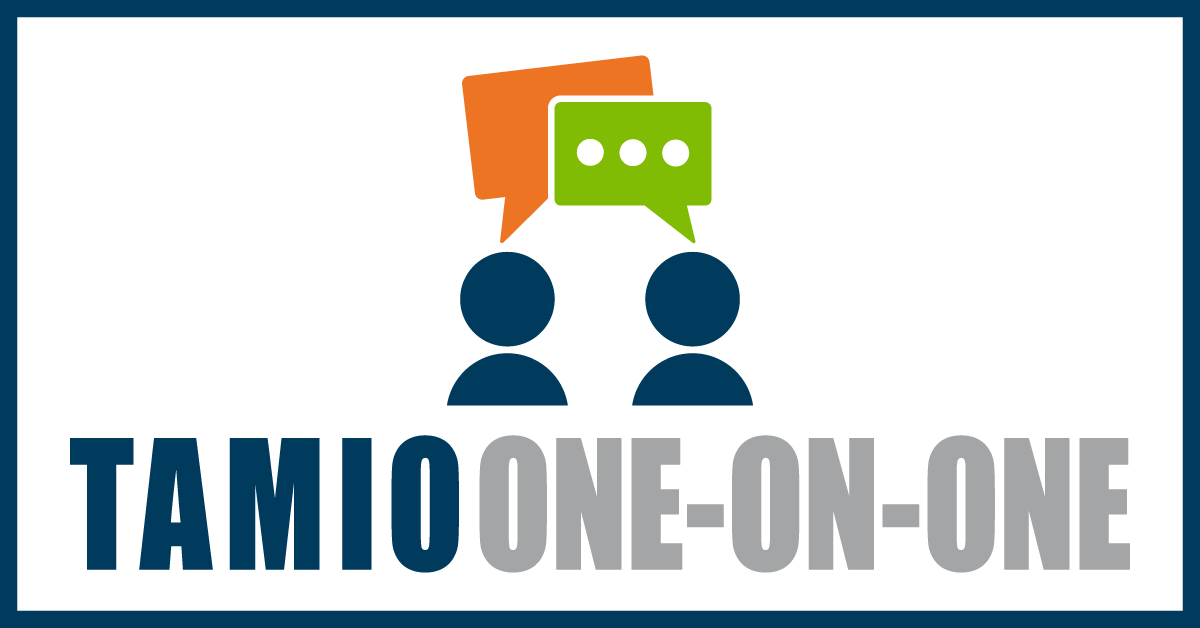 TAMIO One-on-One